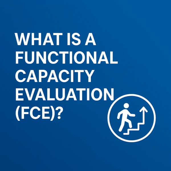 What Is a Functional Capacity Evaluation (FCE)? History & Uses